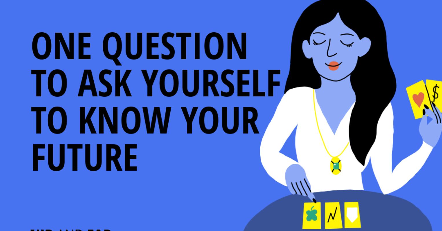One Question to Ask Yourself to Know Your Future | Psychology Today